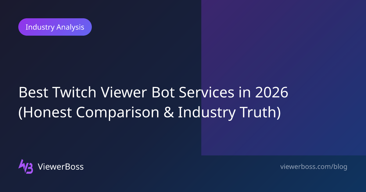 Best Twitch Viewer Bot Services in 2026 (Honest Comparison & Industry ...